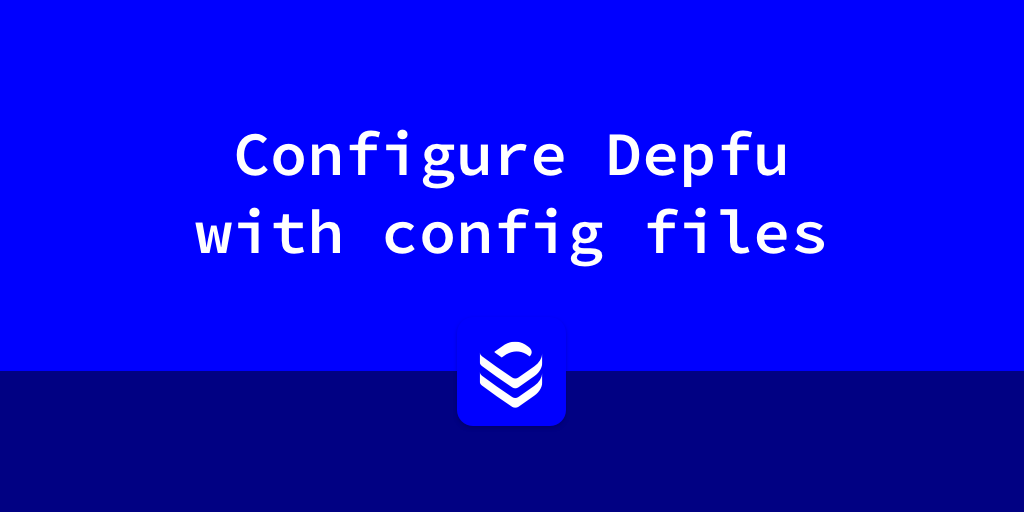 Configure Depfu With Config Files Depfu Blog 5951